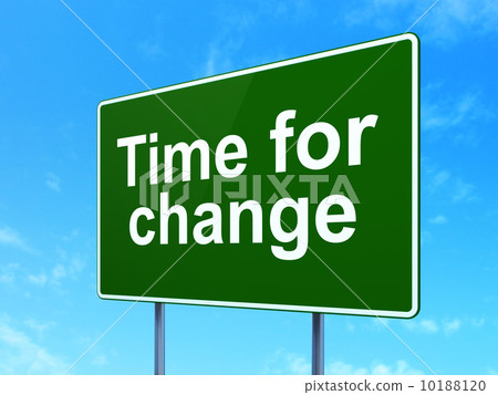 Time for Change on road sign background - Stock Illustration [10188120 ...