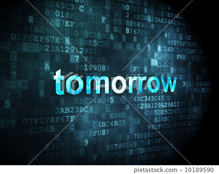 Time concept: Tomorrow on digital background - Stock Illustration ...