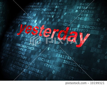 Time concept: Yesterday on digital background - Stock Illustration ...
