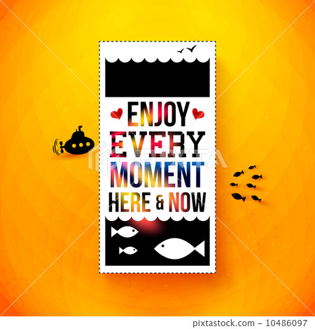 Enjoy every moment here and now. Motivating... - Stock Illustration ...