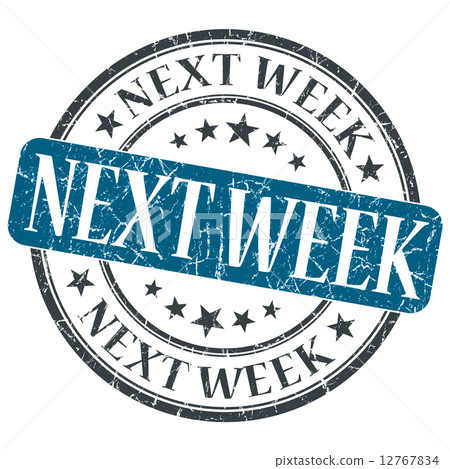 Next Week blue grunge round stamp on white... - Stock Illustration ...