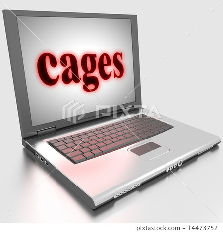 cages word on laptop - Stock Illustration [14473752] - PIXTA