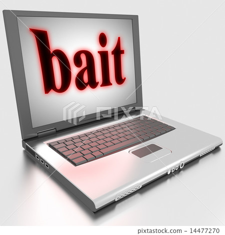 bait word on laptop - Stock Illustration [14477270] - PIXTA