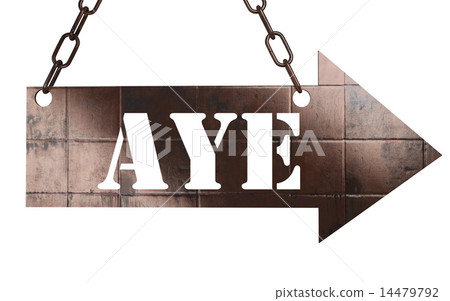 aye word on metal pointer - Stock Illustration [14479792] - PIXTA