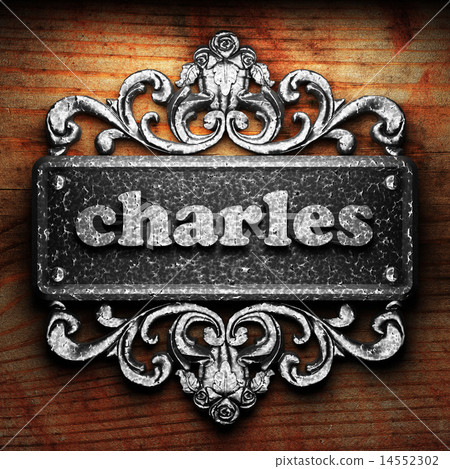 charles word of iron on wooden background - Stock Illustration ...