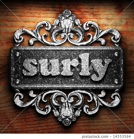 surly word of iron on wooden background - Stock Illustration [14553584 ...