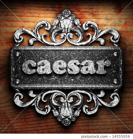 caesar word of iron on wooden background - Stock Illustration [14555059 ...