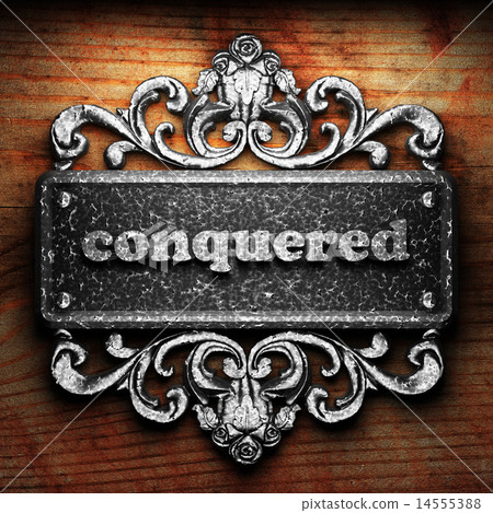 conquered word of iron on wooden background-插圖素材 [14555388] - PIXTA圖庫