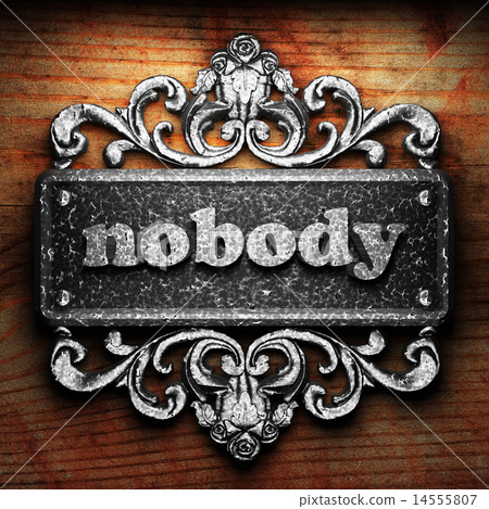 nobody word of iron on wooden background - Stock Illustration [14555807 ...