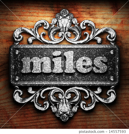 miles word of iron on wooden background - Stock Illustration [14557593 ...