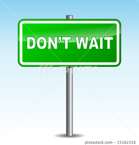 Vector dont wait signpost - Stock Illustration [15162318] - PIXTA