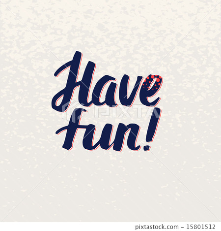 Have Fun lettering handmade vector calligraphy.... - Stock Illustration ...