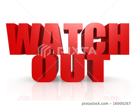 Watch out - Stock Illustration [16000267] - PIXTA