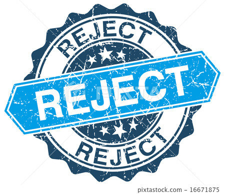 reject blue round grunge stamp on white - Stock Illustration [16671875 ...