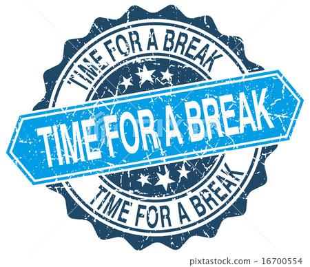 time for a break blue round grunge stamp on white - Stock Illustration ...