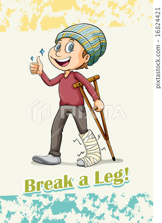 Break a leg - Stock Illustration [16824421] - PIXTA