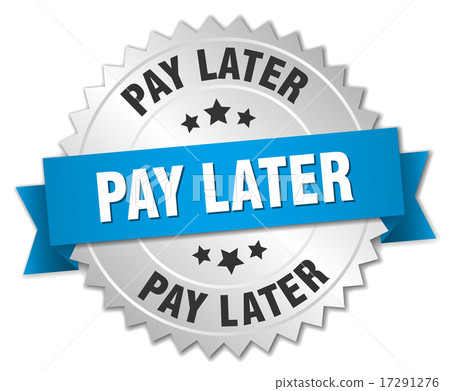 pay later 3d silver badge with blue ribbon - Stock Illustration ...