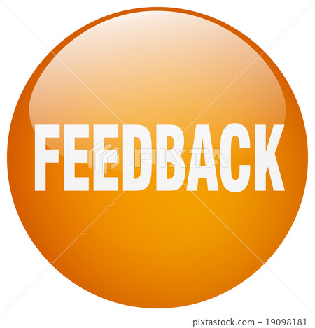 feedback orange round gel isolated push button-插圖素材 [19098181] - PIXTA圖庫