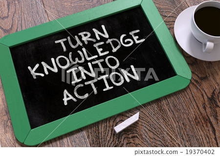 Turn Knowledge into Action - Chalkboard with-插圖素材 [19370402] - PIXTA圖庫