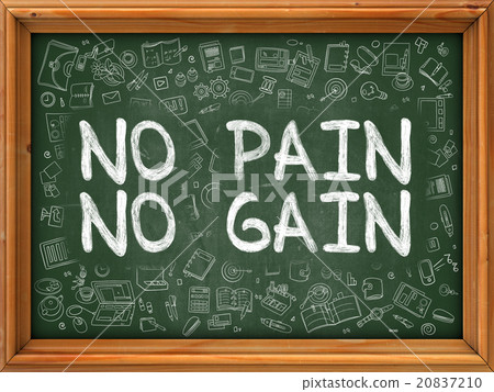 No Pain, No Gain - Hand Drawn on Green Chalkboard. - Stock Illustration [20837210] - PIXTA