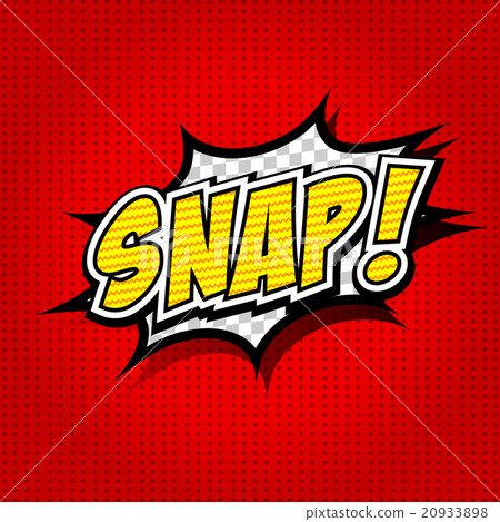Snap! Comic Speech Bubble, Cartoon. - Stock Illustration [20933898] - PIXTA