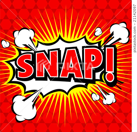 Snap! Comic Speech Bubble, Cartoon. - Stock Illustration [21142097] - PIXTA