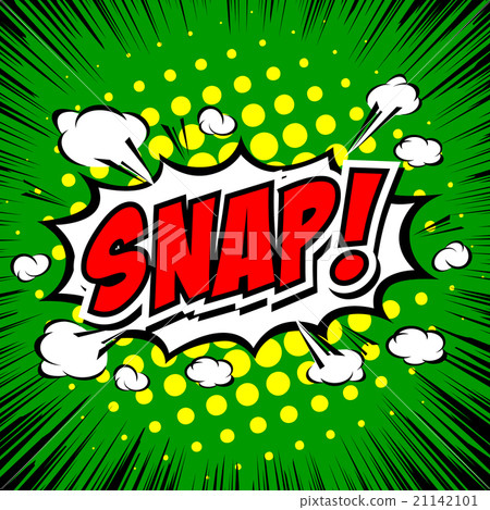 Snap! Comic Speech Bubble, Cartoon. - Stock Illustration [21142101] - PIXTA