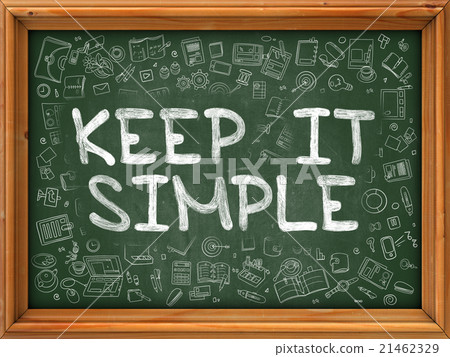 Keep It Simple - Hand Drawn on Green Chalkboard. - Stock Illustration ...