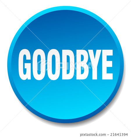 goodbye blue round flat isolated push button - Stock Illustration ...