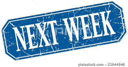 next week blue square vintage grunge isolated sign - Stock Illustration ...