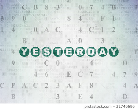 Time concept: Yesterday on Digital Paper - Stock Illustration [21746696 ...