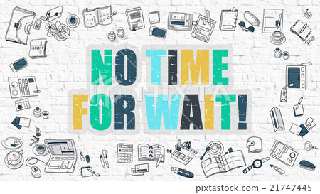 No Time for Wait Concept. Multicolor on White - Stock Illustration ...