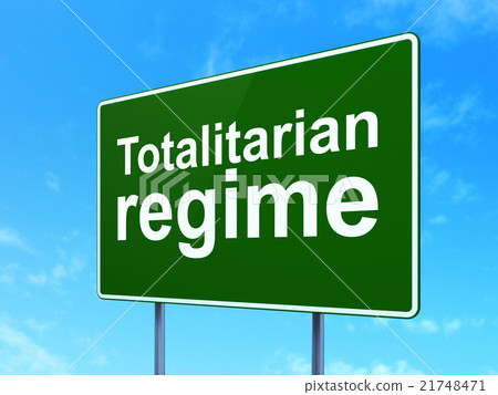 Politics concept: Totalitarian Regime on road sign - Stock Illustration ...