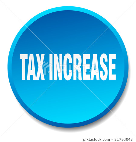 tax increase blue round flat isolated push button - Stock Illustration ...