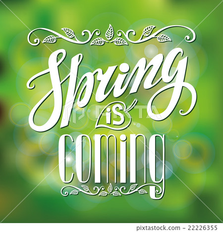 Spring is coming.Lettering on Green blurred-插圖素材 [22226355] - PIXTA圖庫