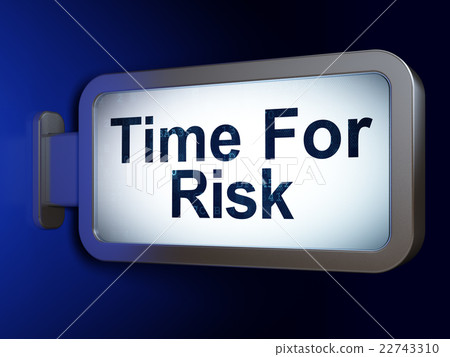 Time concept: Time For Risk on billboard - Stock Illustration [22743310 ...