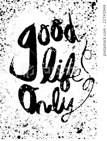 Good life concept. Hand painted brush lettering - Stock Illustration ...