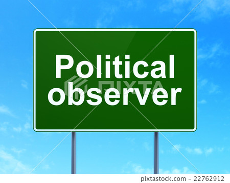 Politics concept: Political Observer on road sign-插圖素材 [22762912] - PIXTA圖庫