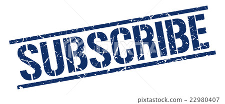 subscribe blue grunge square vintage rubber stamp - Stock Illustration ...