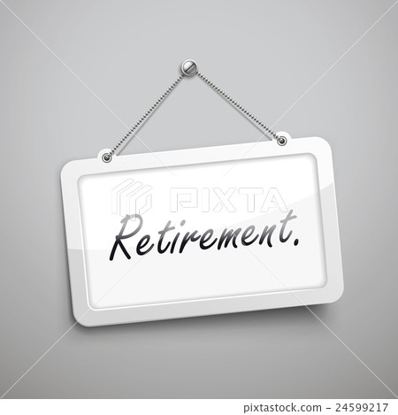 retirement hanging sign - Stock Illustration [24599217] - PIXTA