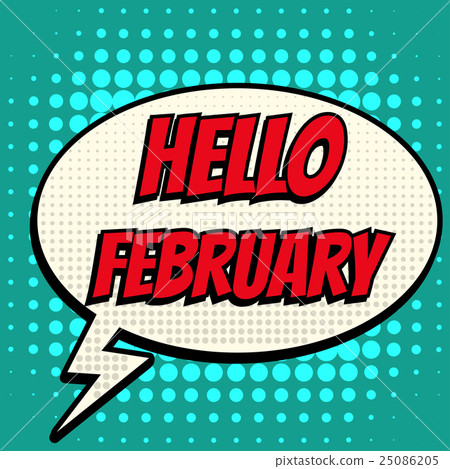 Hello february comic book bubble text retro style - Stock Illustration ...