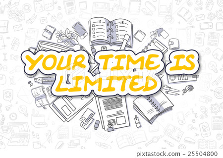 Your Time Is Limited - Doodle Yellow Text - Stock Illustration ...