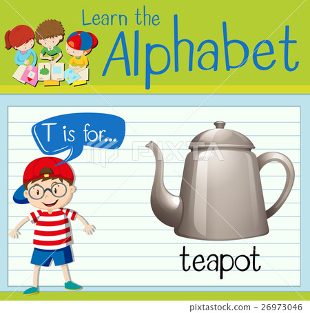 Flashcard letter T is for teapot - Stock Illustration [26973046] - PIXTA