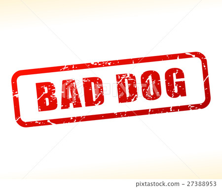 bad dog text buffered - Stock Illustration [27388953] - PIXTA