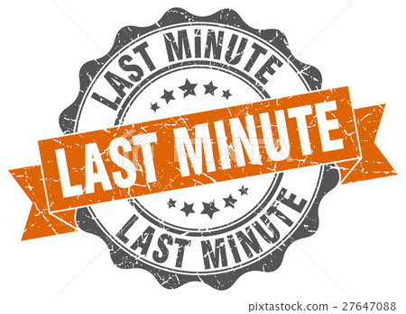last minute stamp. sign. seal - Stock Illustration [27647088] - PIXTA