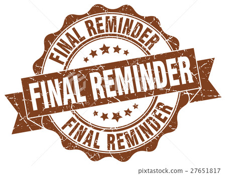 final reminder stamp. sign. seal - Stock Illustration [27651817] - PIXTA