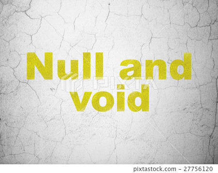 Law concept: Null And Void on wall background - Stock Illustration ...
