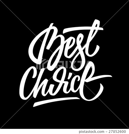 White Best Choice Calligraphy Lettering Badge-插圖素材 [27852600] - PIXTA圖庫