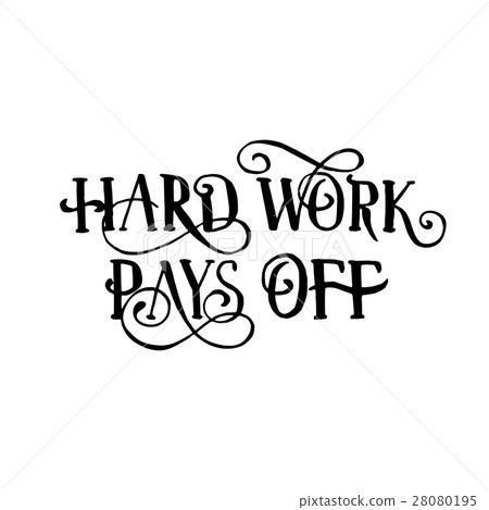 Hard Work Pays Off isolated handwritten quote or - Stock Illustration ...