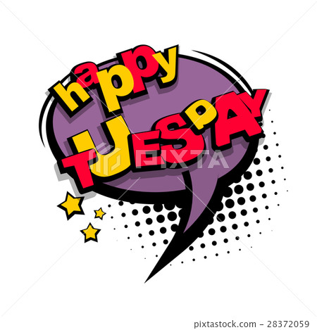 Comic cartoon text happy tuesday - Stock Illustration [28372059] - PIXTA
